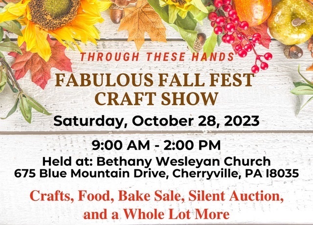 Through These Hands Fabulous Fall Fest Craft Show | Bethany Wesleyan ...