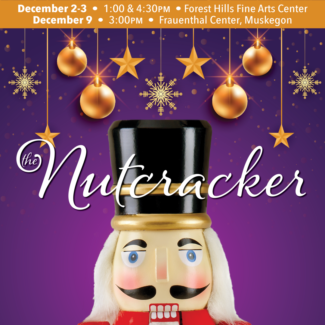The Nutcracker presented by West Michigan Youth Ballet | Forest Hills ...