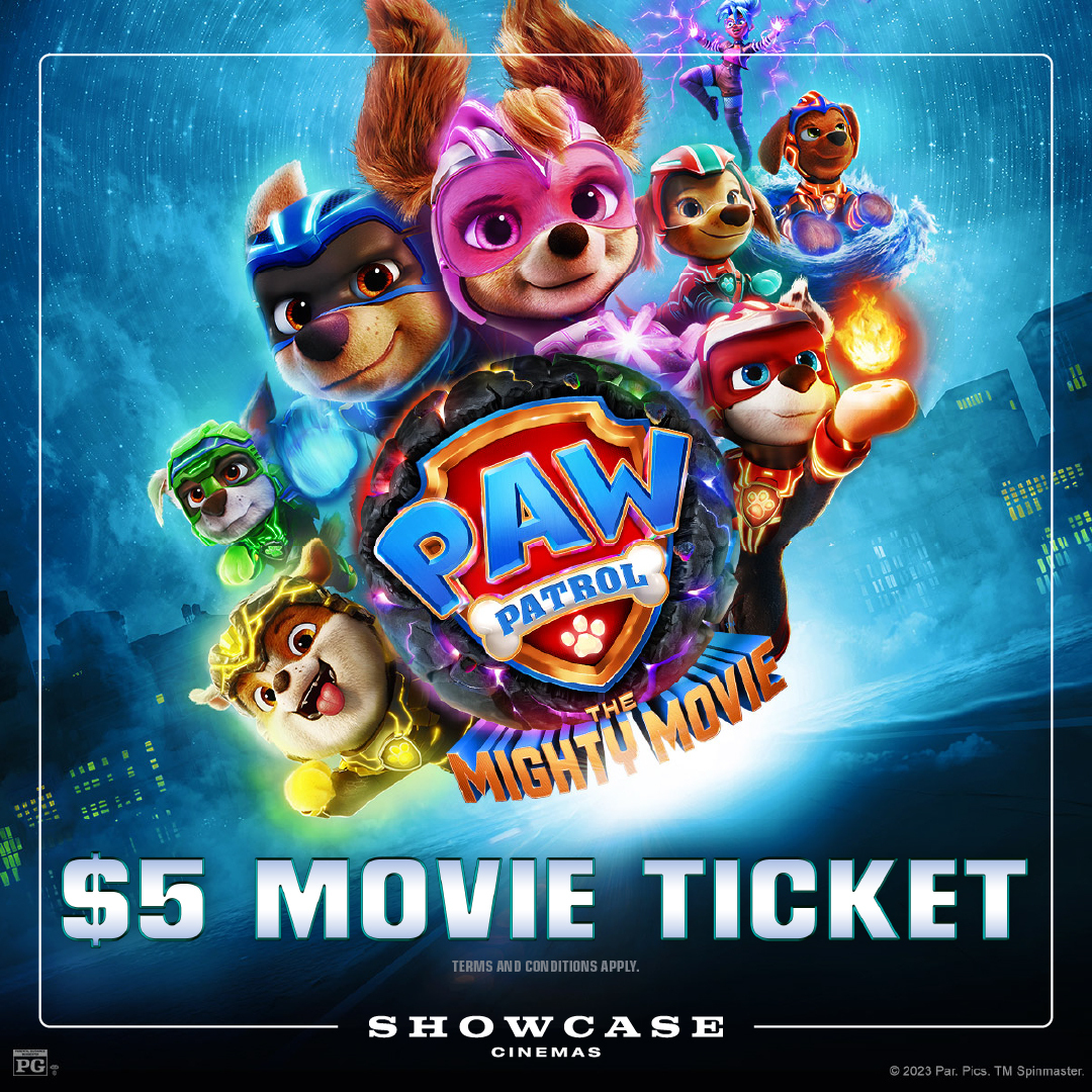 $5 Tickets – Paw Patrol: The Mighty Movie at Showcase Cinemas | Showcase Cinema de Lux ...