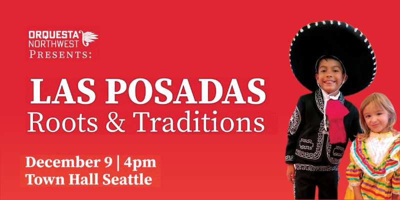Las Posadas: Featuring Ballard Civic Orchestra, World Youth Orchestra ...