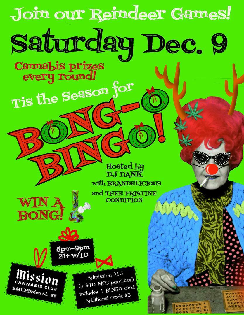 Tis the Season For BONG-O BINGO at the Mission Cannabis Club on Sat ...