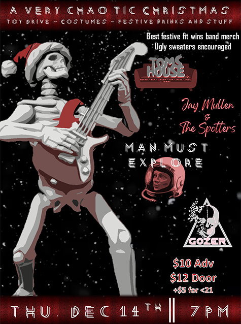 Tom’s House, Jay Mullen & The Spotters, Man Must Explore, Gozer ...