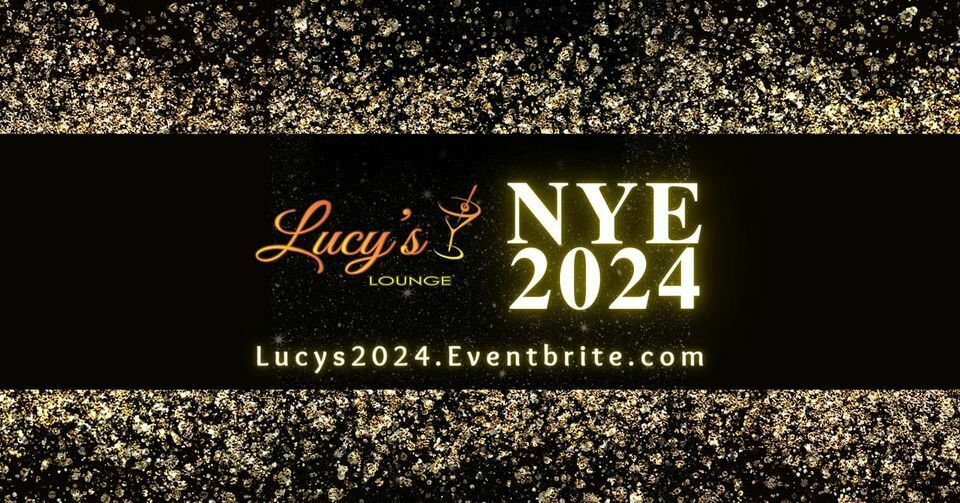 New Years Eve 2024 at Lucy's Lounge | Lucy's Lounge | UpcomingEvents.com