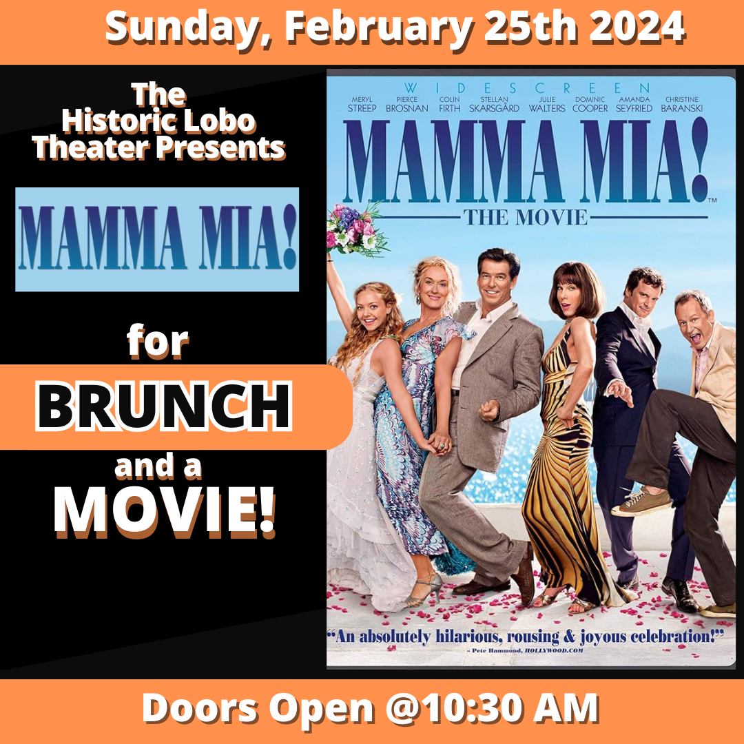 The Historic Lobo Theater Presents: Mama Mia! | The Historic Lobo ...