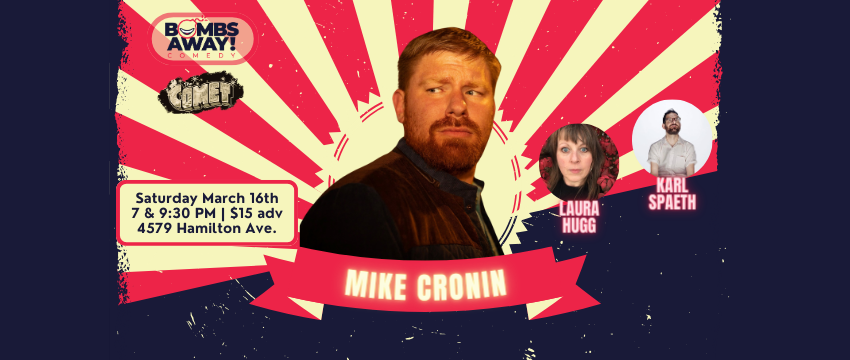 Mike Cronin | Bombs Away! Comedy @ The Comet | Bombs Away! Comedy at ...