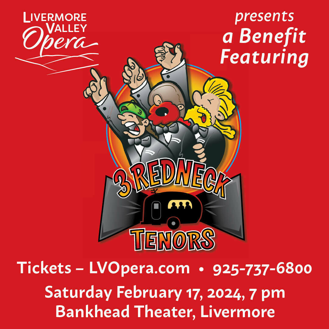 Livermore Valley Opera Benefit Featuring the 3 Redneck Tenors ...