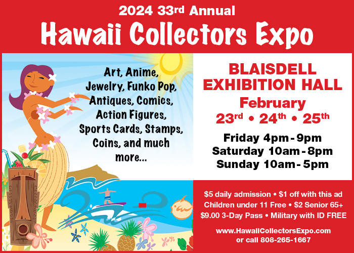 33rd Annual Hawaii Collectors Expo - Friday, February 23 through Sunday ...