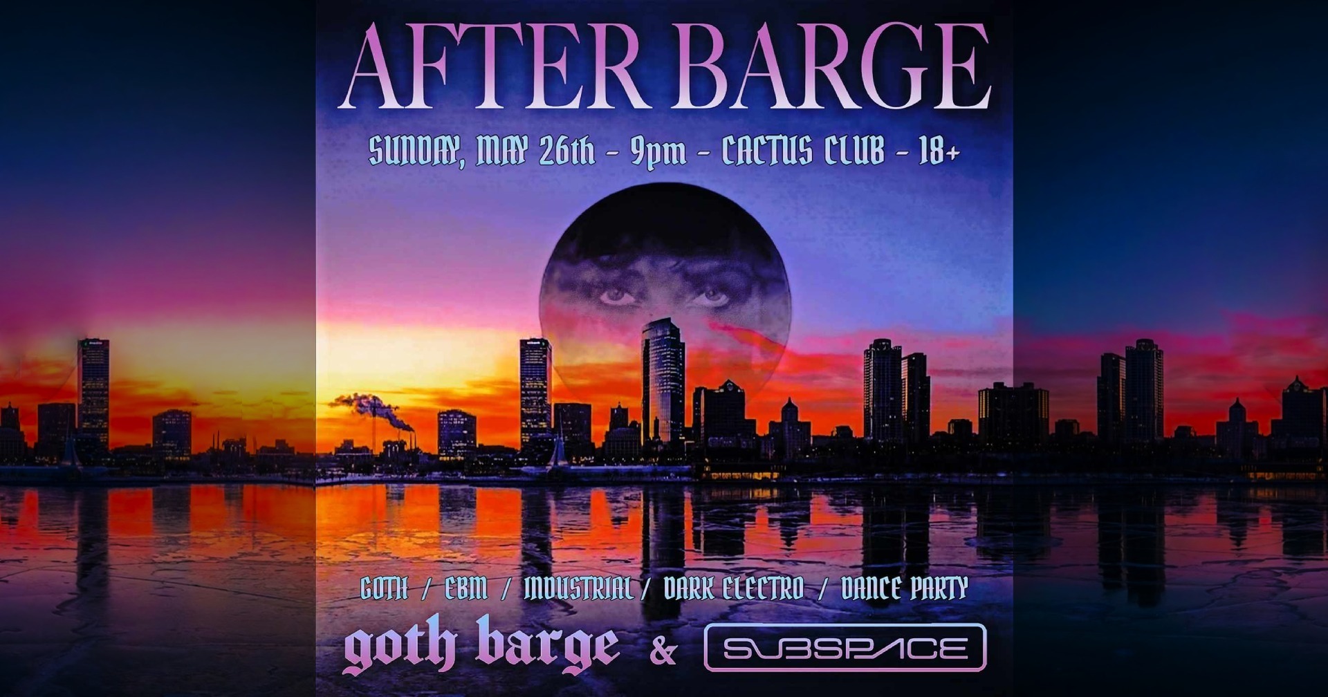 AFTER BARGE FREE 18+ GOTH DANCE PARTY ft. SUBSPACE | Cactus Club | UpcomingEvents.com