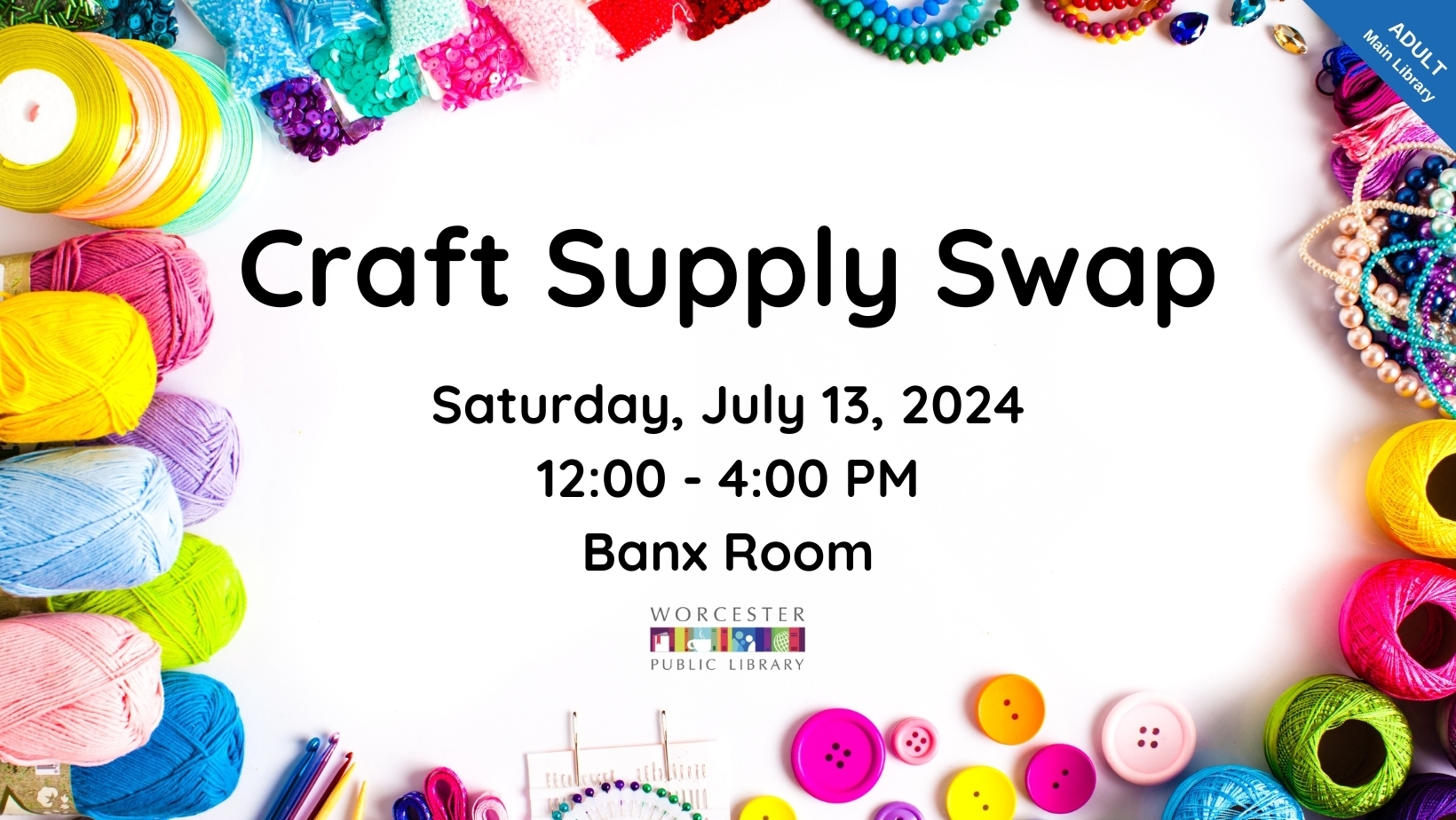 Craft Supply Swap | Worcester Public Library | UpcomingEvents.com
