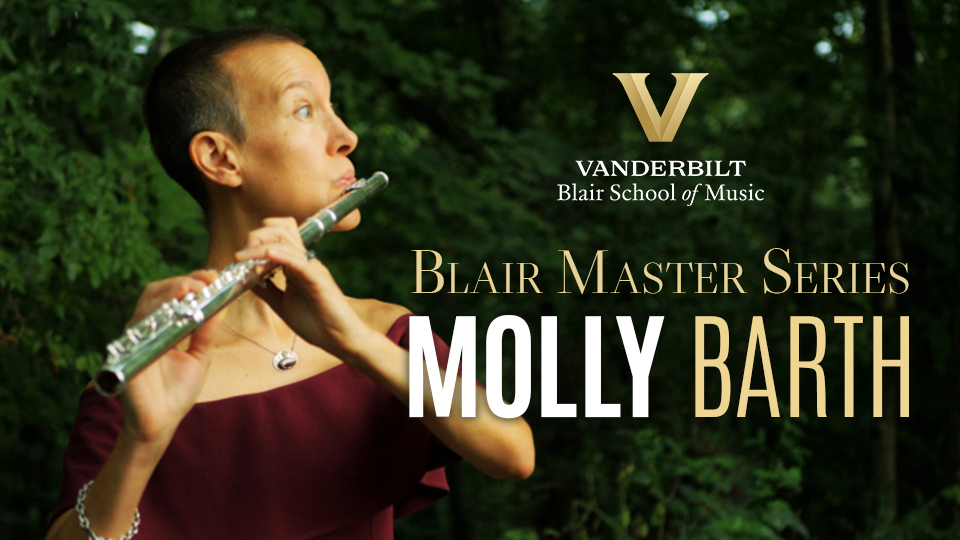 Blair Master Series: Molly Barth, flute | Steve and Judy Turner Recital ...