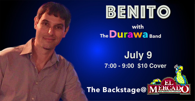 Benito Returns to Headline The Backstage with the Durawa Band. | El ...