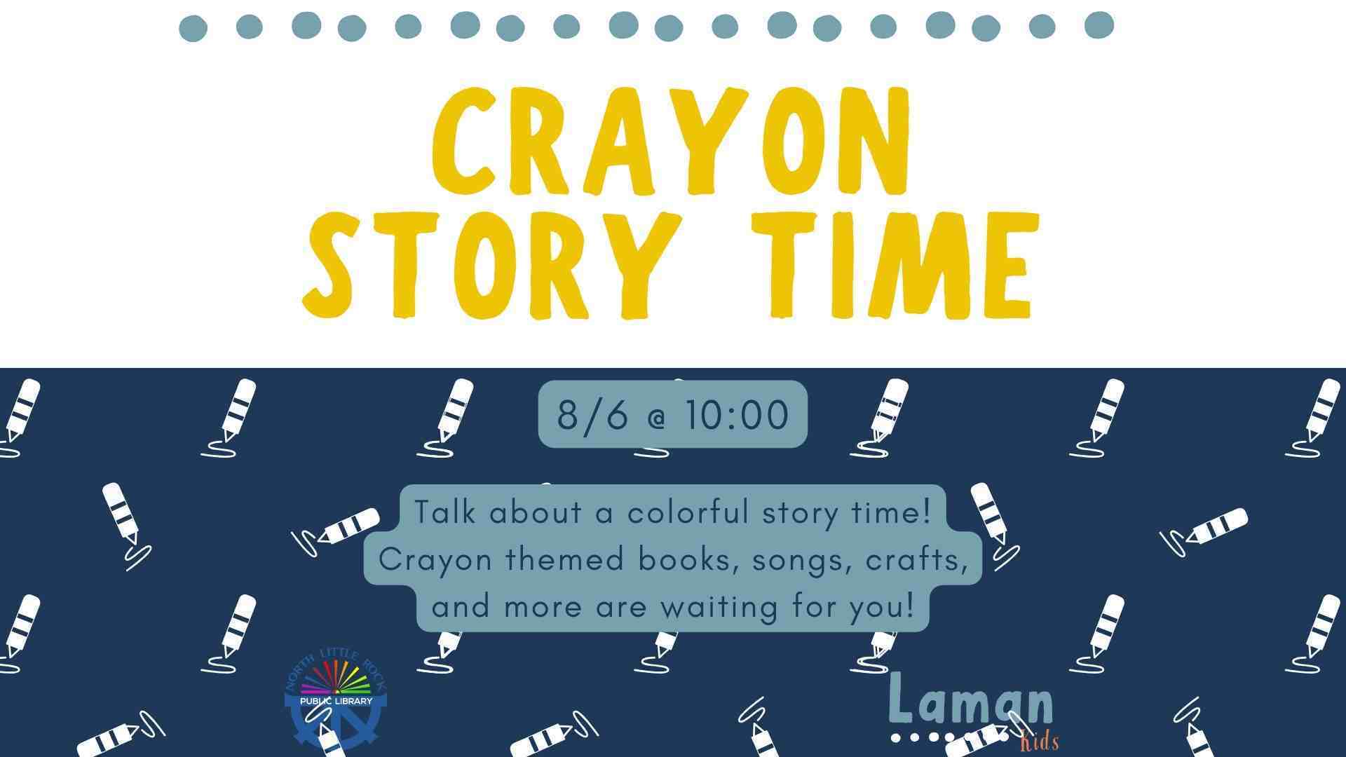 Crayon Story Time | North Little Rock Public Library - Laman Public ...