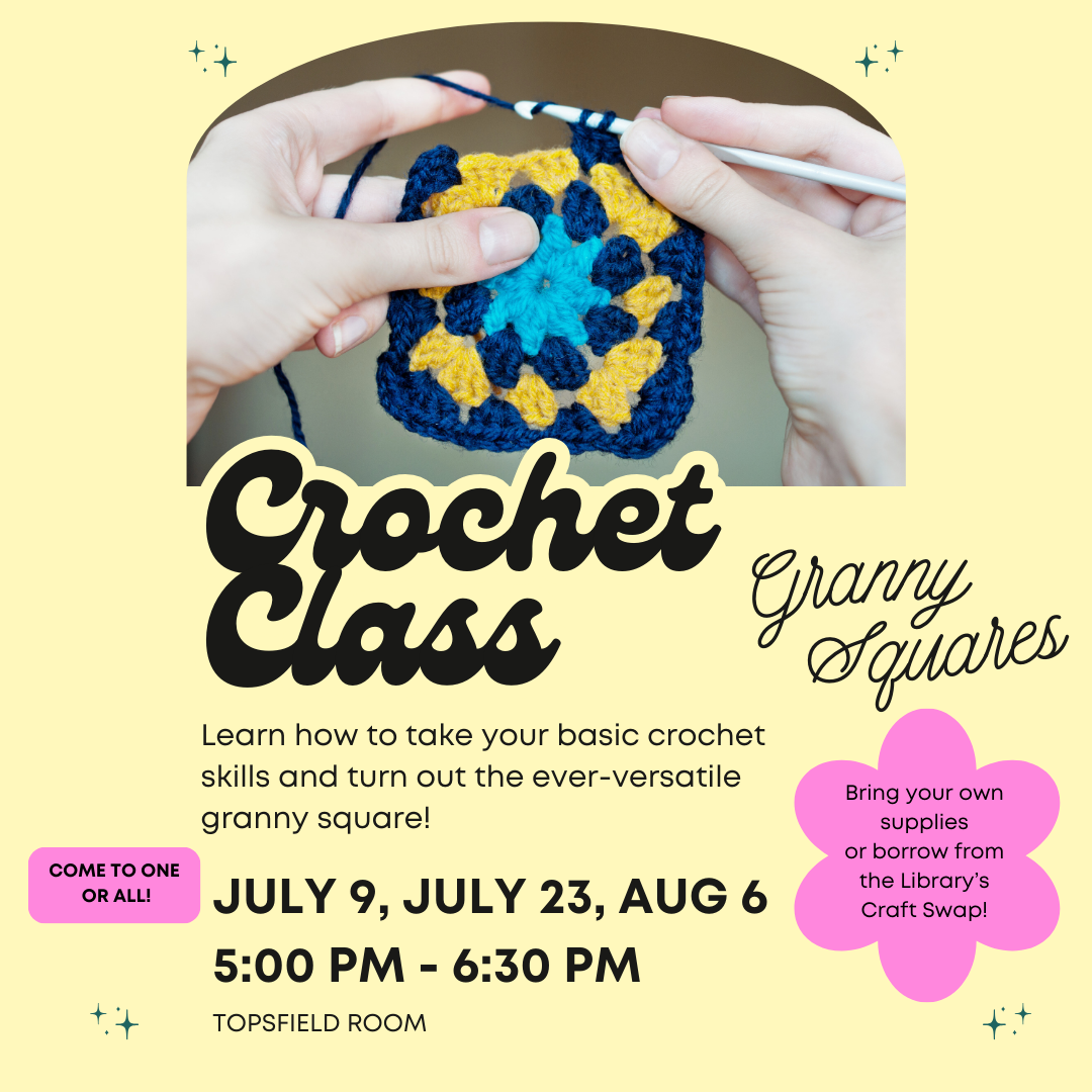 Learn to Crochet Granny Squares at the Topsfield Town Library ...