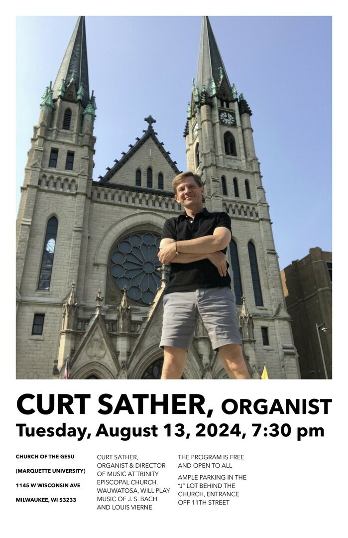CURT SATHER PIPE ORGAN RECITAL, TUES, AUGUST 13, 7:30 P.M., CHURCH OF ...