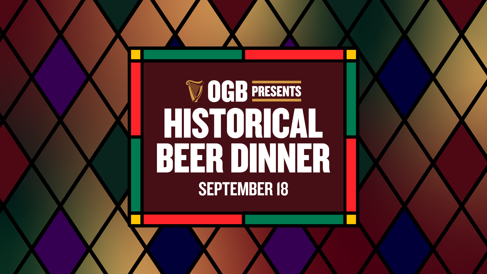 Guinness OGB Presents | Historical Beer Dinner | Guinness Open Gate ...