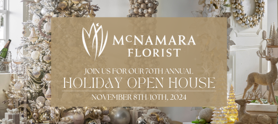McNamara Florist 70th Annual Holiday Open House | McNamara Florist ...