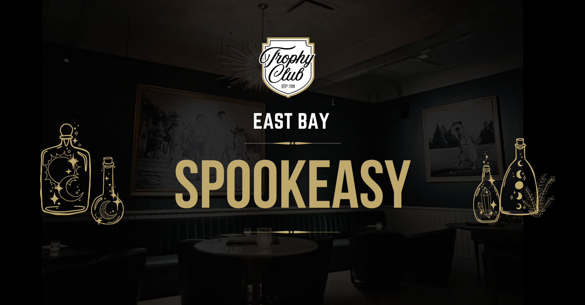 Spookeasy Halloween Pop- Up Bar at Trophy Club | Trophy Club ...