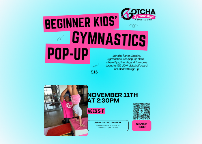 11/11 Gotcha Gymnastics Beginner Pop-up 5-11yrs | Urban District Market ...