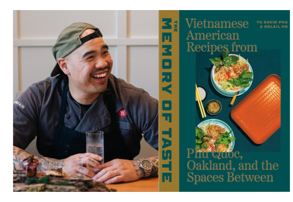 Tu David Phu and Soleil Ho - The Memory of Taste | Ferry Plaza Farmers ...