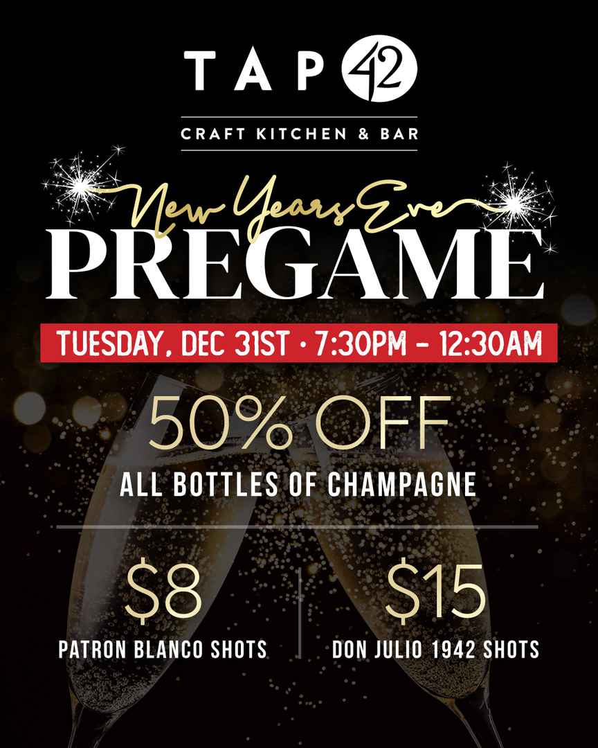 New Year’s Eve Pregame at Tap 42 Craft Kitchen & Bar | Tap 42 Craft ...
