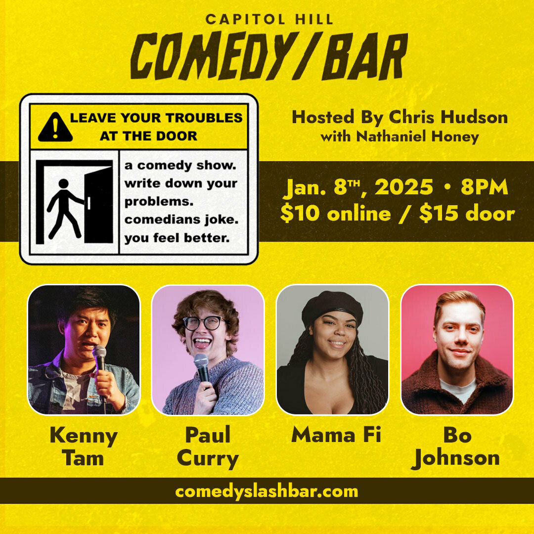 Leave Your Troubles at The Door (stand-up comedy) | Capitol Hill Comedy ...
