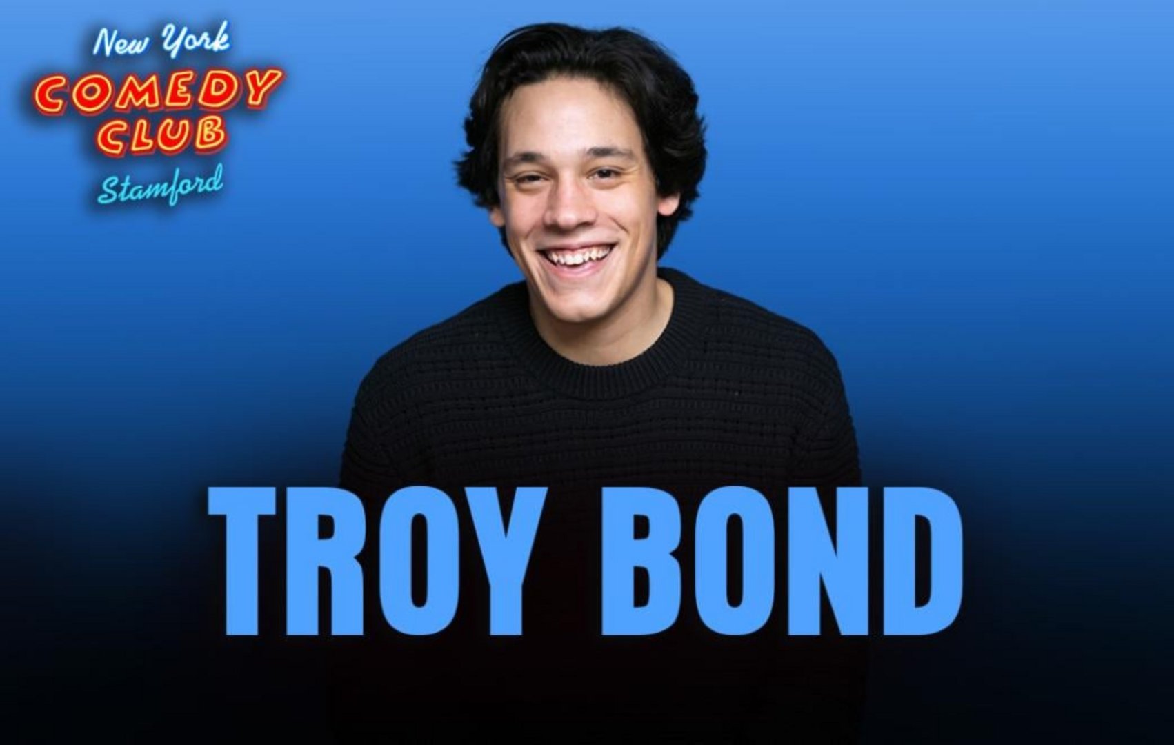 Troy Bond | New York Comedy Club - Stamford | UpcomingEvents.com