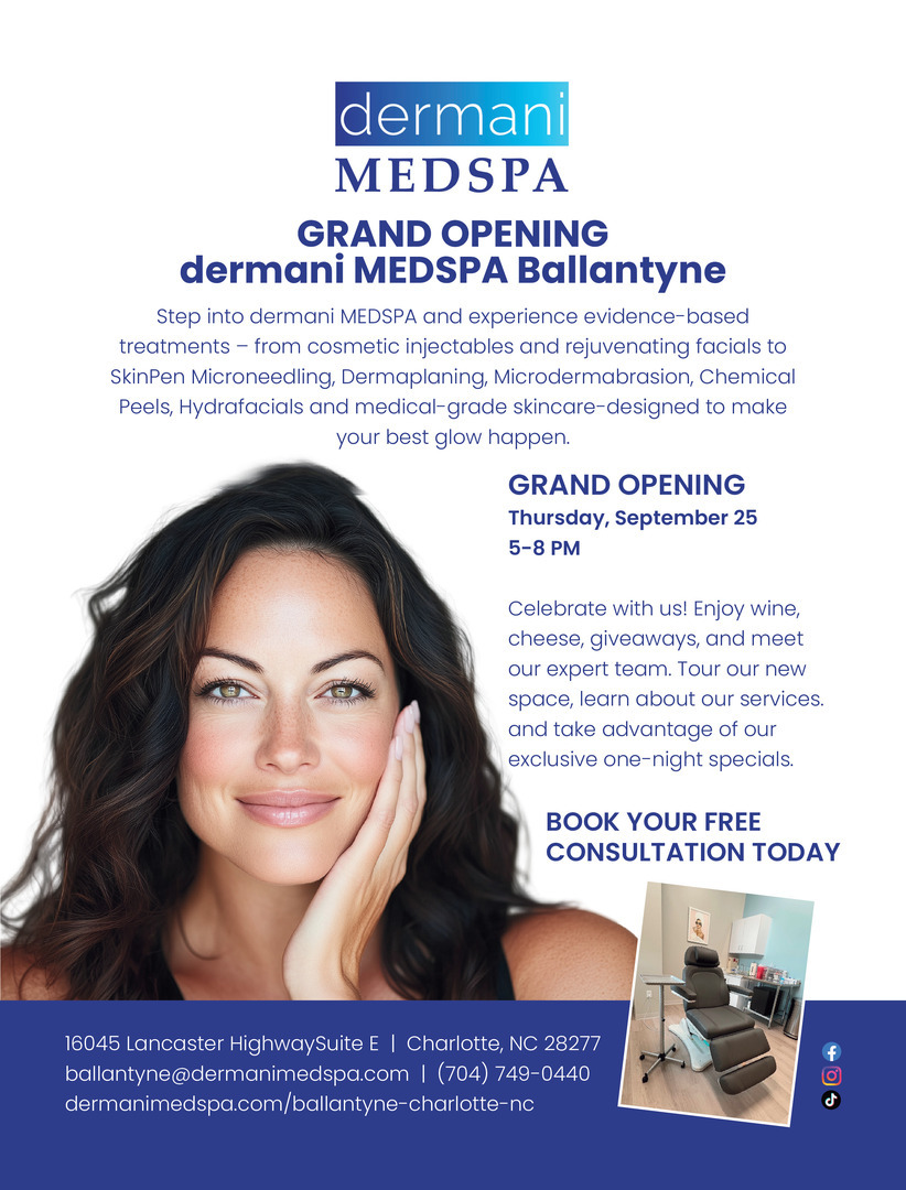 Dermani Medspa Ballantyne- Grand Opening | Dermani Medspa Ballantyne ...
