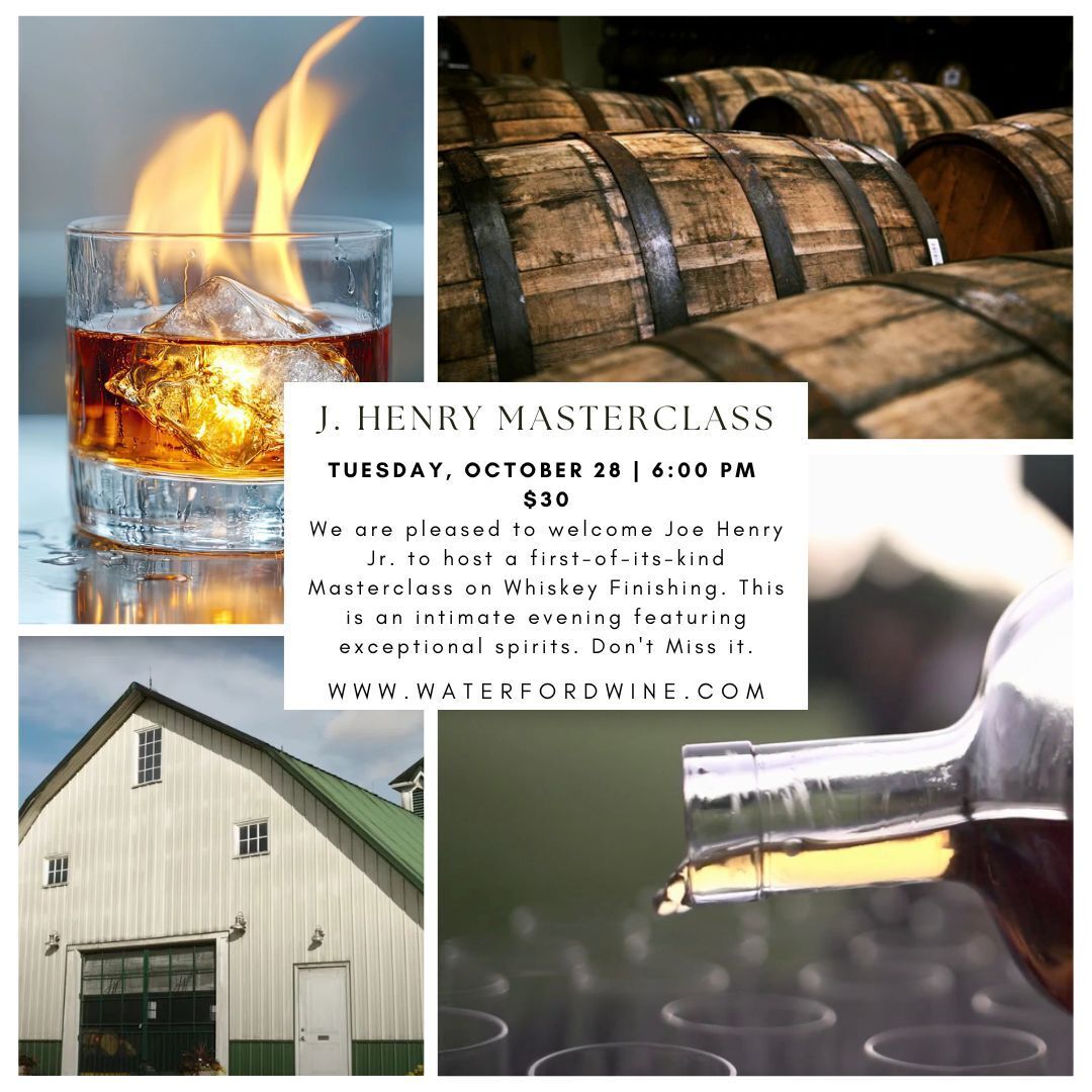 Whiskey Finishing Masterclass Featuring Joe Henry Jr. of J. Henry & Sons Bourbon | Waterford ...