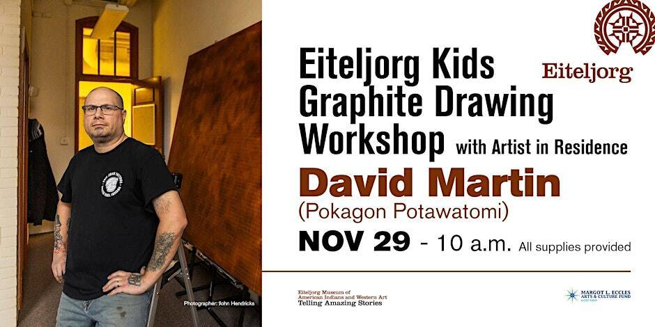 Eiteljorg Kids Graphite Drawing Workshop with Artist in Residence David Martin | Eiteljorg ...