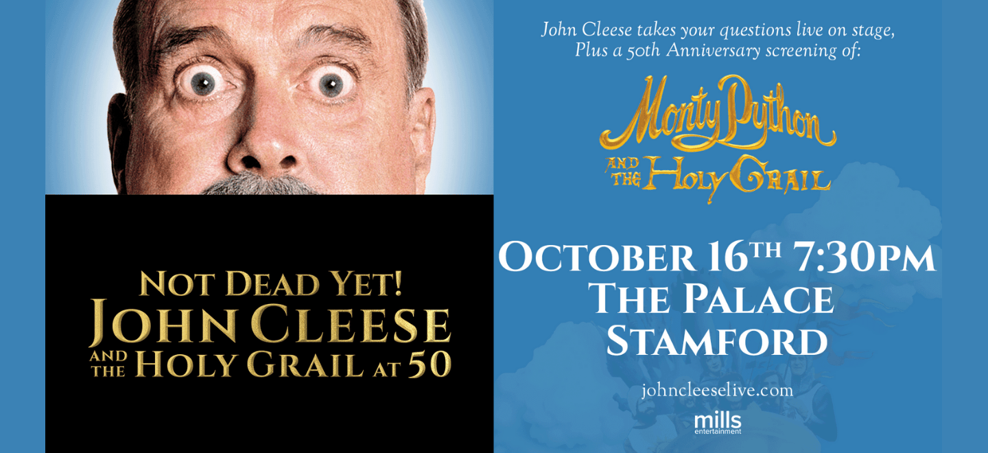 Not Dead Yet! John Cleese and the Holy Grail at 50 | Stamford Center ...