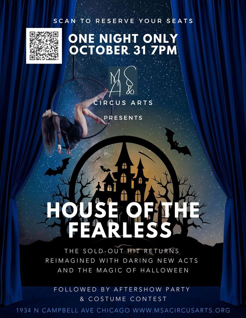 House of the Fearless - Halloween inspired circus. One Show Only! | MSA ...