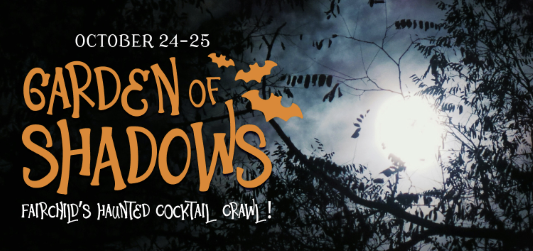 GARDEN OF SHADOWS Fairchild’s Haunted Halloween Crawl | Fairchild ...