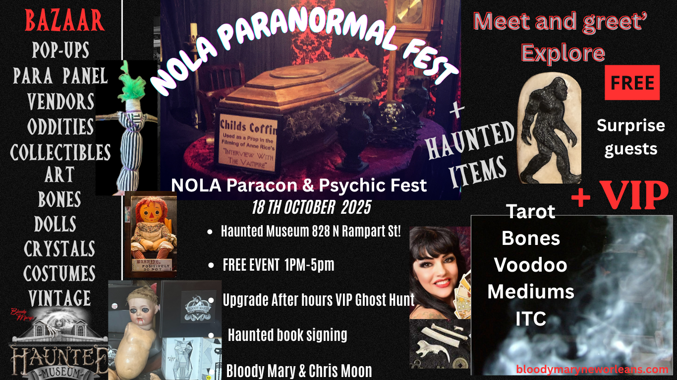 Haunted Museum NOLA Paranormal Festival , Psychic Fair & Bizzare Bazaar ...
