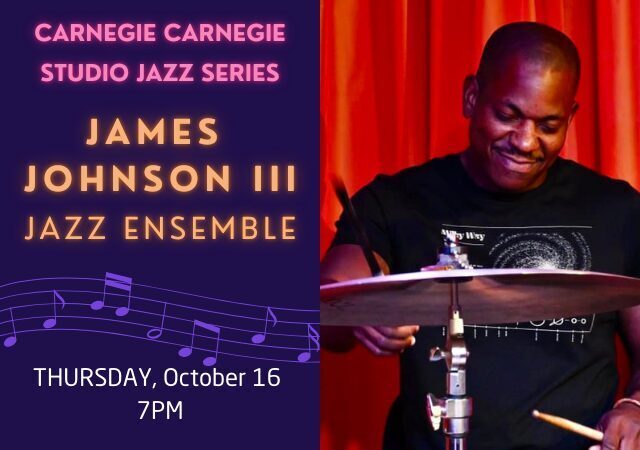 Studio Jazz Series - James Johnson III | Andrew Carnegie Free Library ...