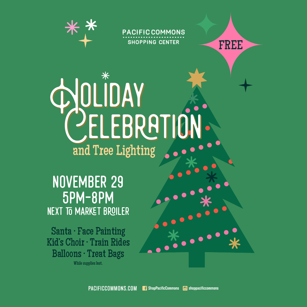 Pacific Commons Annual Holiday Celebration & Tree Lighting Ceremony ...