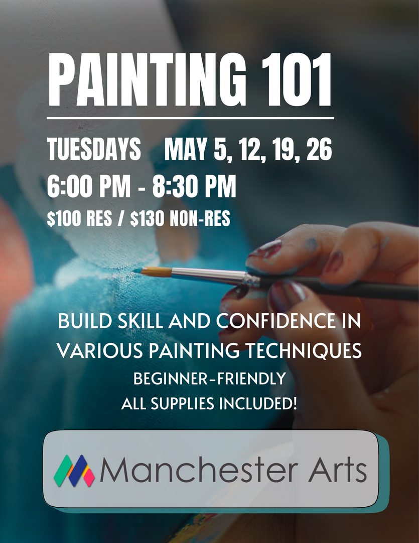 Painting 101 | Manchester Arts | UpcomingEvents.com
