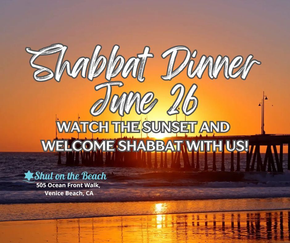 Shabbat Dinner at the Beach | 505 Ocean Front Walk | UpcomingEvents.com