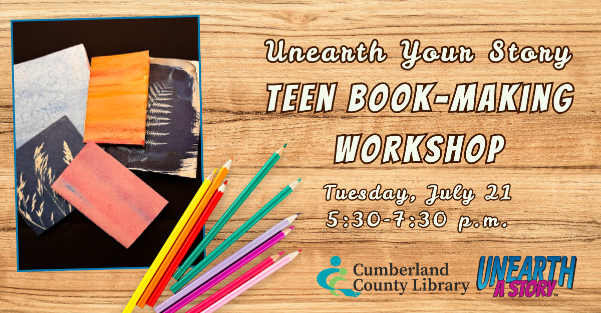 Unearth Your Story – Teen Book Making Workshop | Cumberland County ...