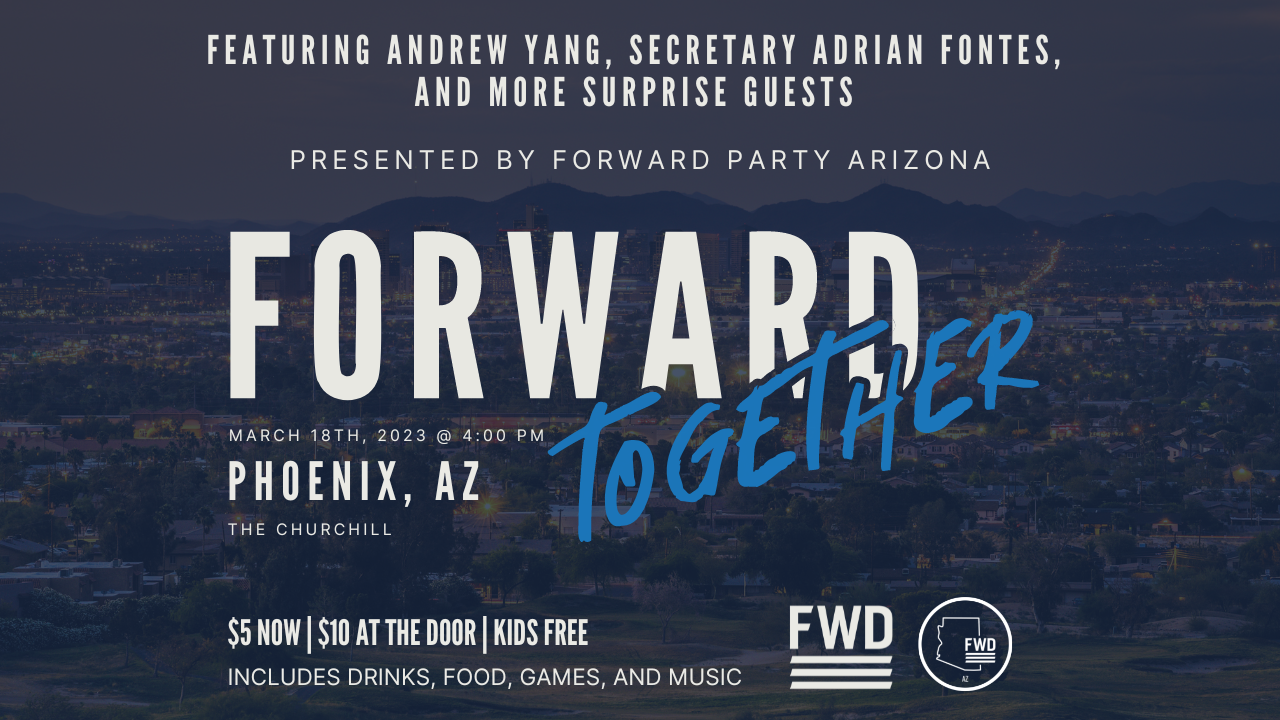 FORWARD TOGETHER WITH SECRETARY ADRIAN FONTES AND ANDREW YANG | The ...