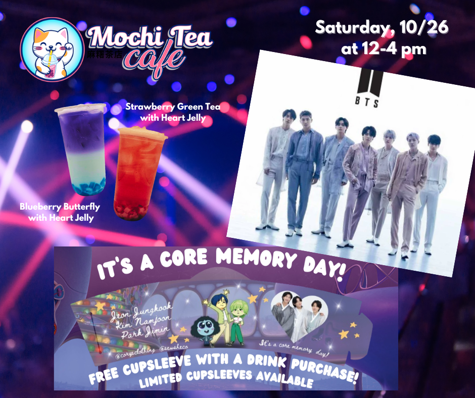 BTS K-Pop Event (Free Cupsleeves & Merchandise) on Saturday, 10/26 at 12-4 pm | Mochi Tea Cafe ...